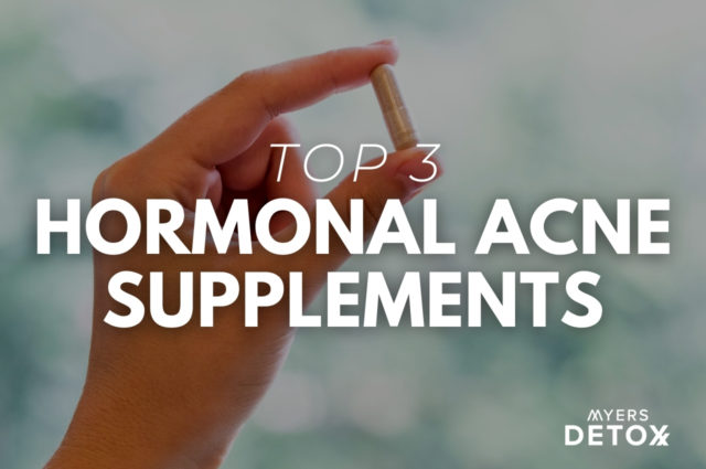Top 3 Hormonal Acne Supplements - Myersdetox.com